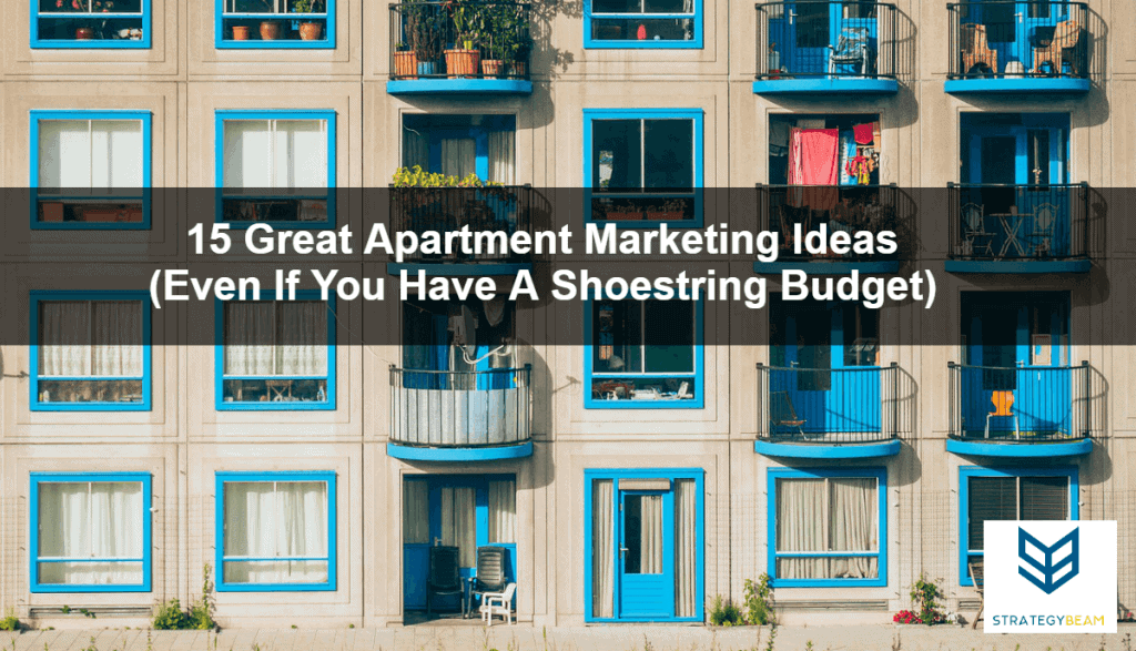 15 Great Apartment Marketing Ideas (Even If You Have A Shoestring ...