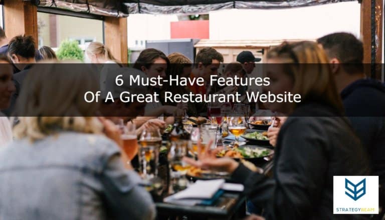 6 Must-Have Features Of A Great Restaurant Website | StrategyBeam