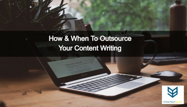 How & When To Outsource Your Content Writing | StrategyBeam
