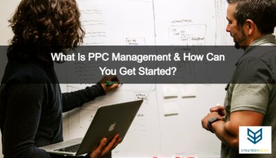 What Is PPC Management & How Can You Get Started? | StrategyBeam